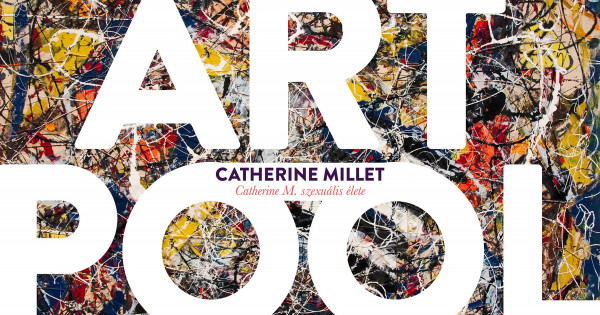 „Kiváló a vizuális memóriám” (Catherine Millet: Catherine M. szexuális ...